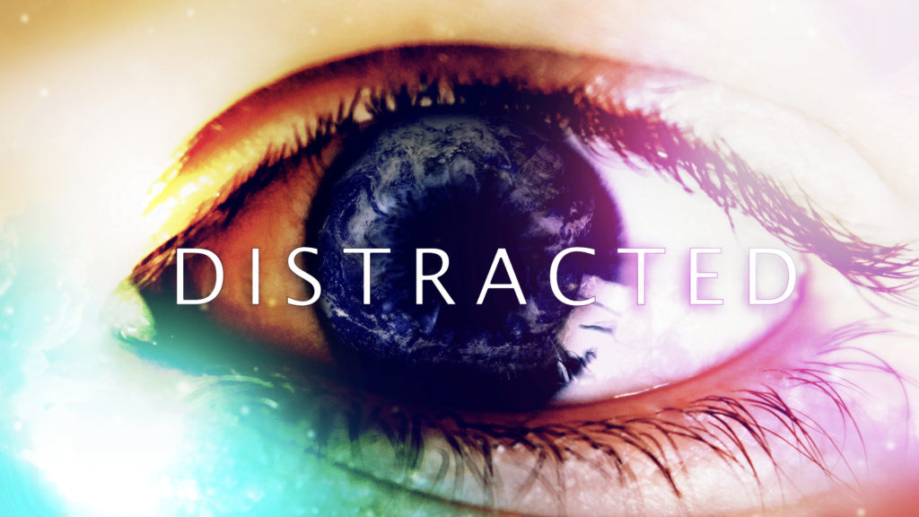 Distracted - FaithBridge Church